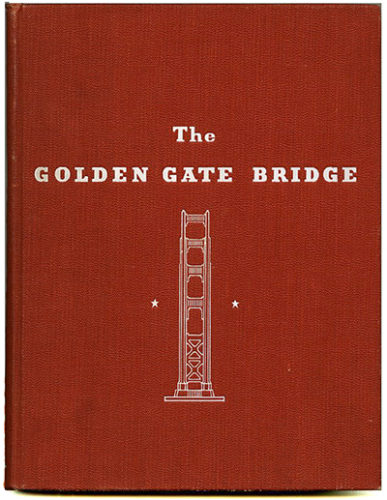 Modernism101.com | GOLDEN GATE BRIDGE, THE [Report of the Chief ...